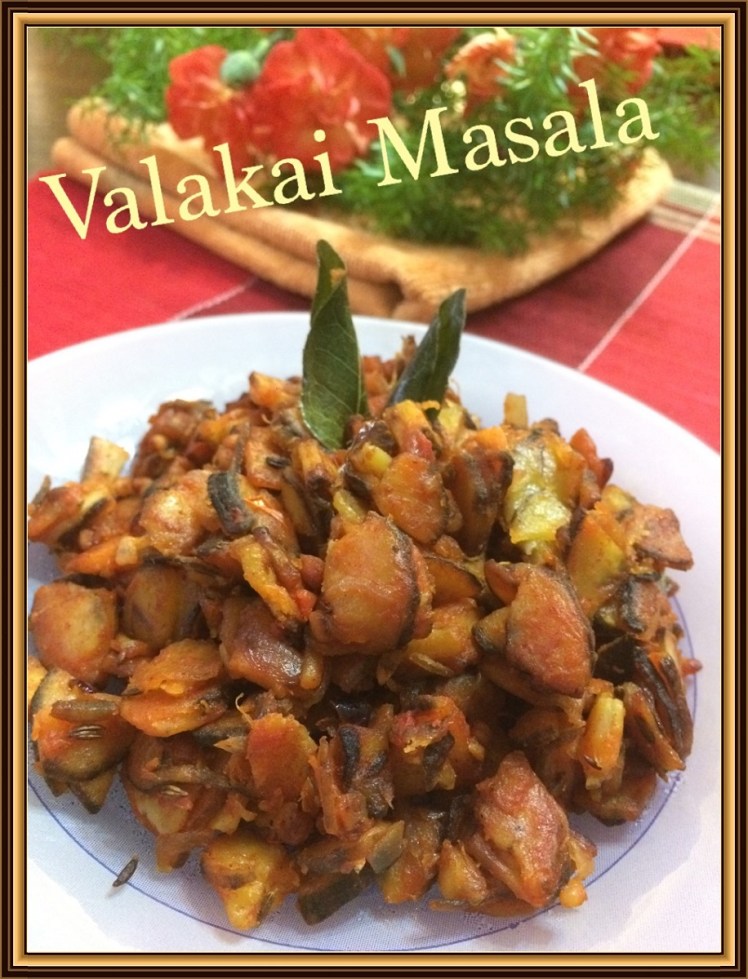 Valakai Masala/Raw Banana Stir Fry – Tingle-UR-Tastebuds